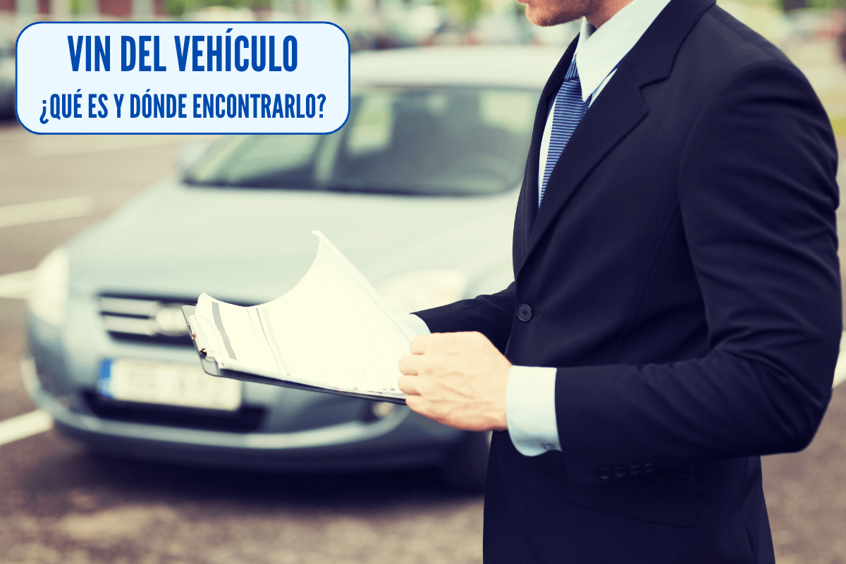 →→¿Qué es el VIN de Vehiculos y Dónde Encontrarlo?